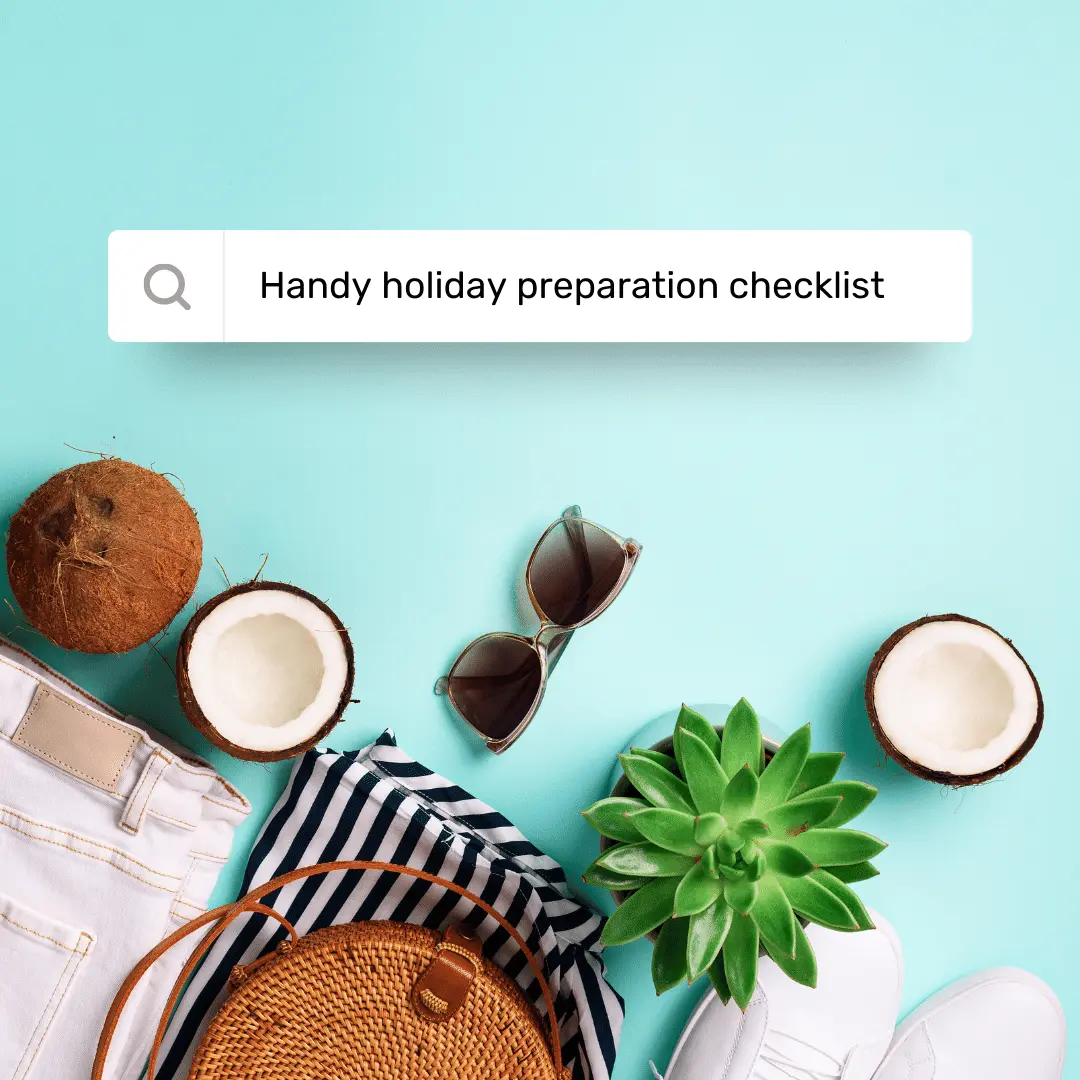 Handy Holiday Preparation Checklist - Covered2Go Travel Insurance